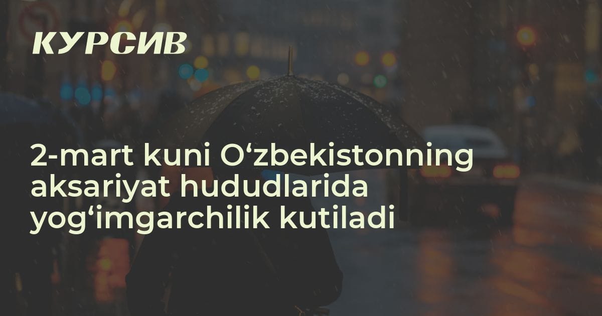 2-mart kuni ob-havo qanday bo‘ladi