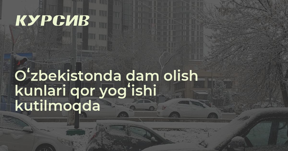 Dam olish kunlari qanday havo bo‘ladi