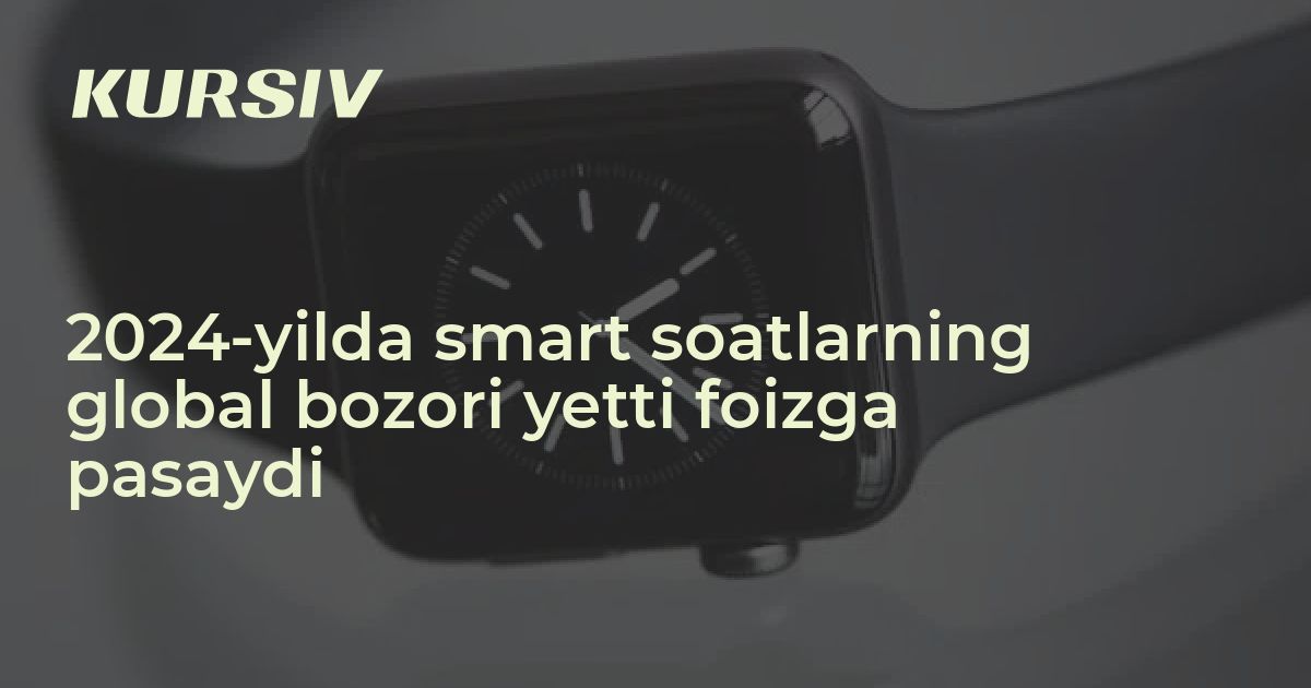 smart soatlar savdosi nega pasaydi