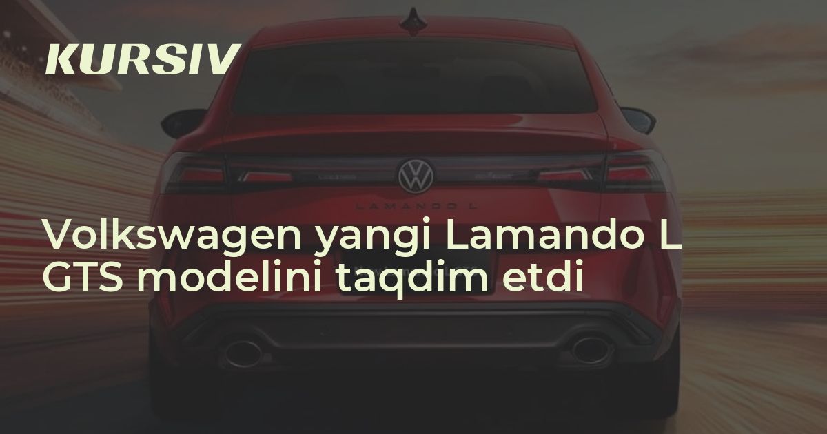 Volkswagen Lamando L GTS narxi qancha