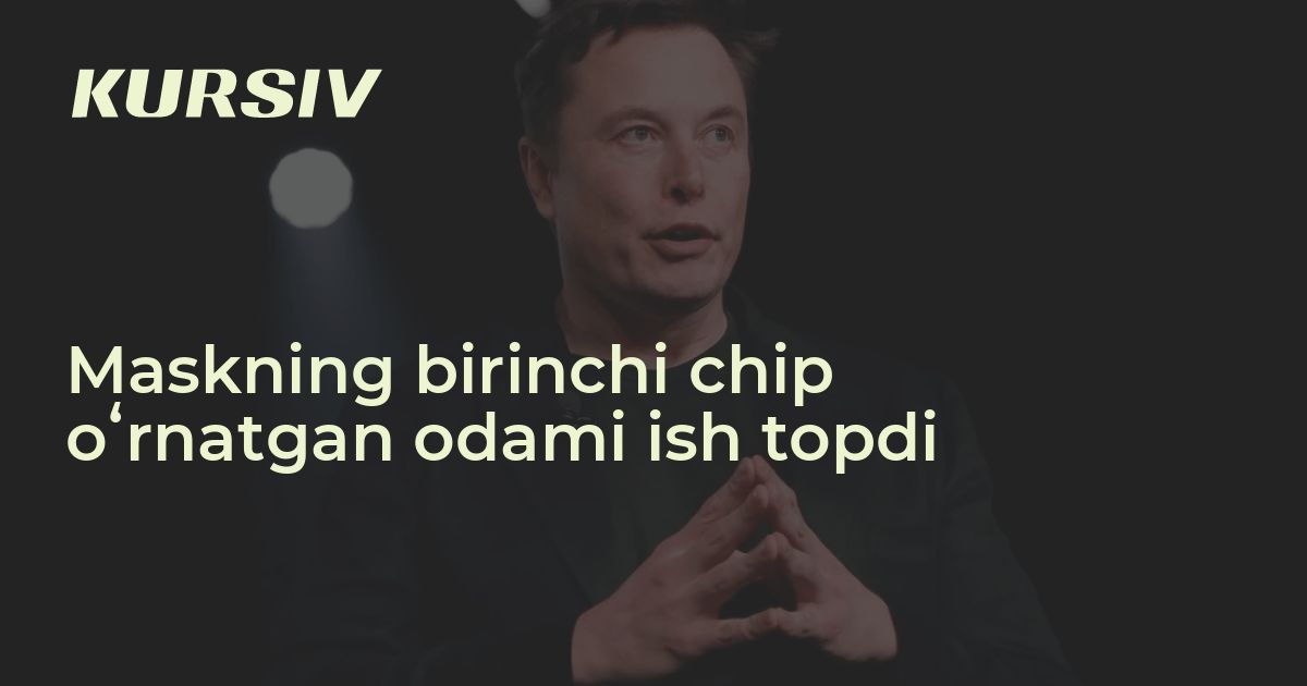 Maskning birinchi chip oʻrnatgan odami ish topdi - Kursiv Media Uzbekistan