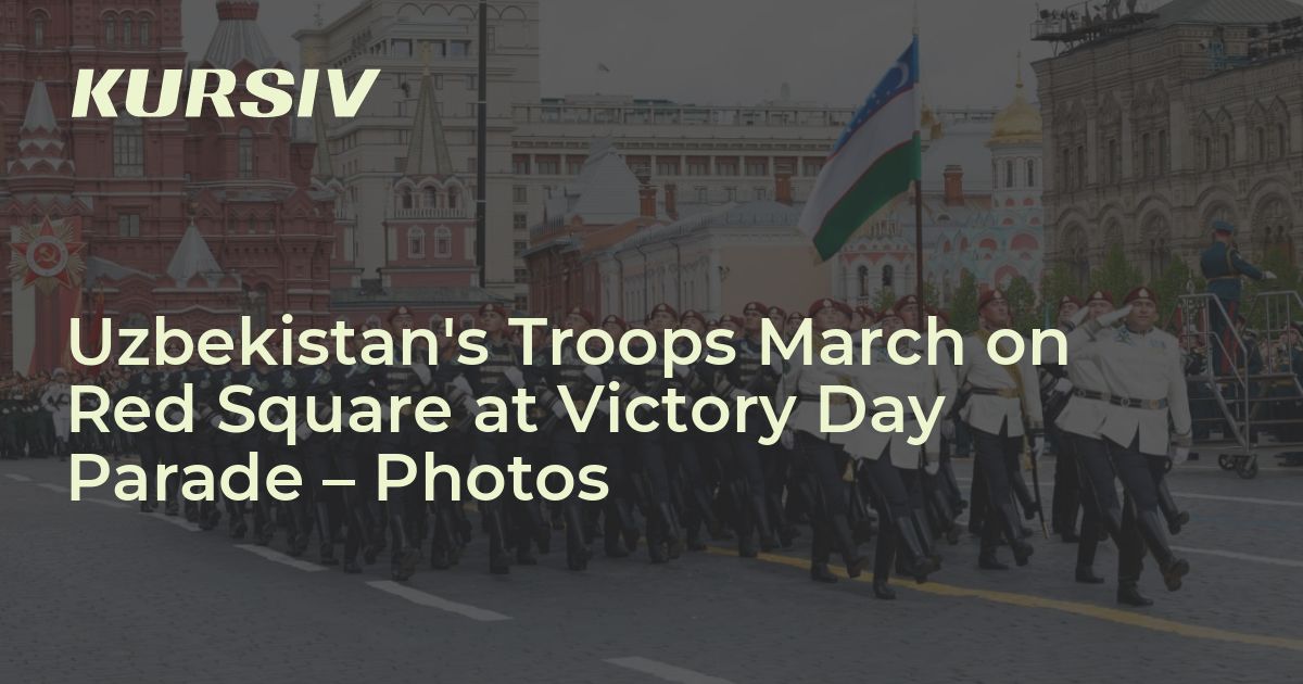 Uzbekistan’s military at 2025 Victory Day Parade in Moscow