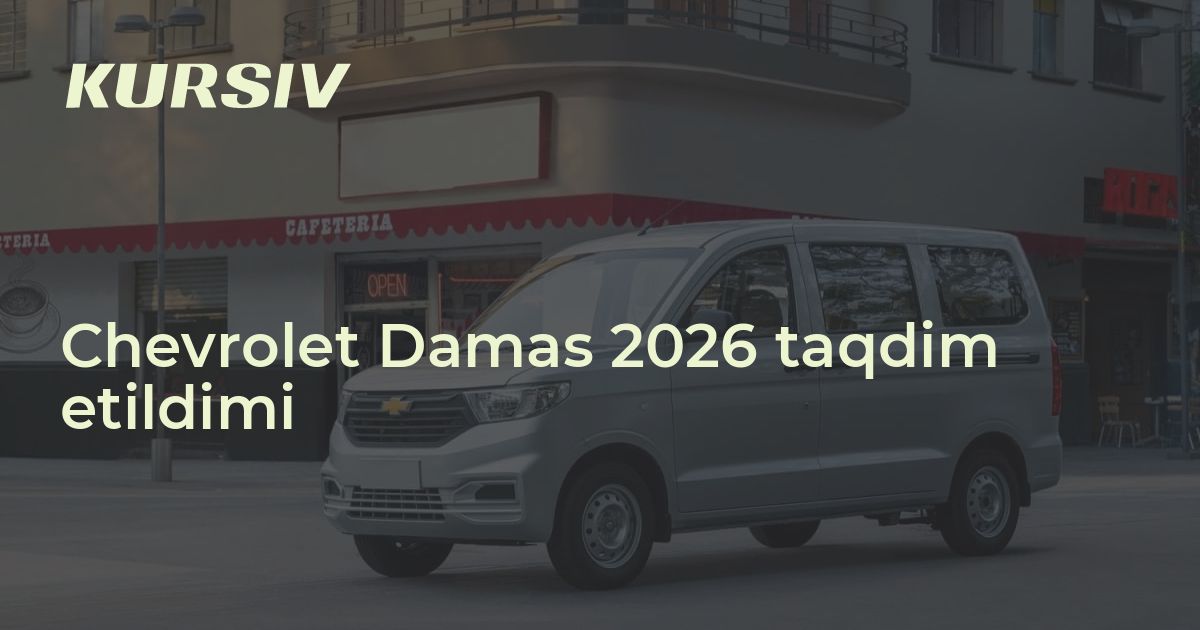 Chevrolet Damas 2026 taqdim etildimi - Kursiv Media Uzbekistan